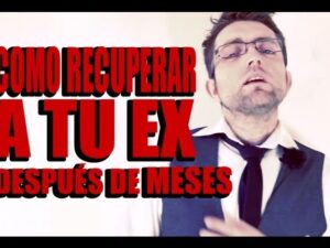 Cómo recuperar a tu ex después de meses