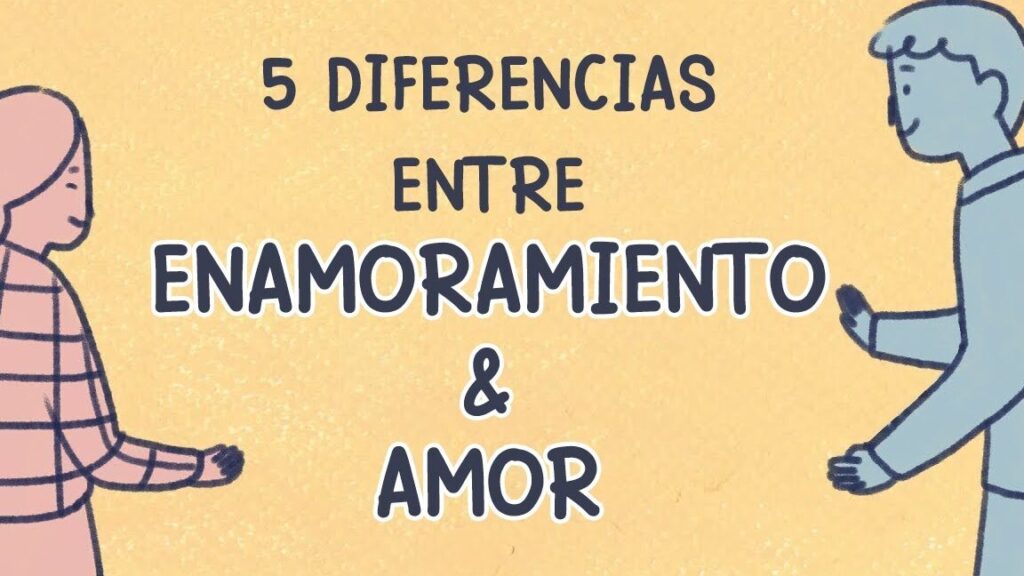 5 Diferencias Entre Enamoramiento y Amor