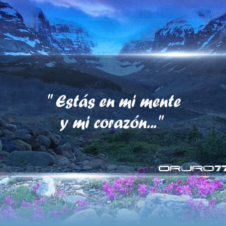 Frases siempre estás en mi mente y corazón.