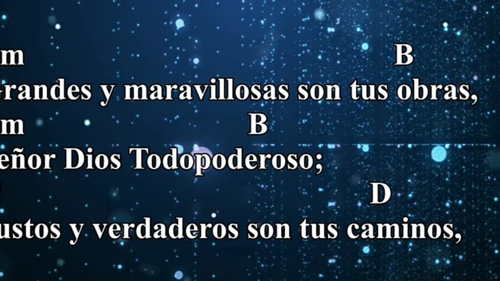 Grandes y maravillosas son tus obras, letra.