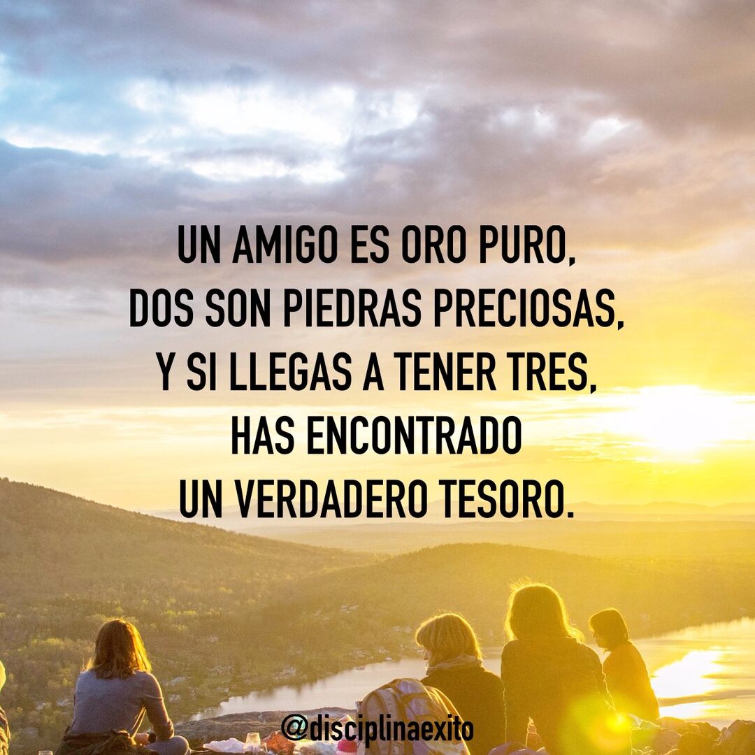 Tener Un Amigo Es Tener Un Tesoro