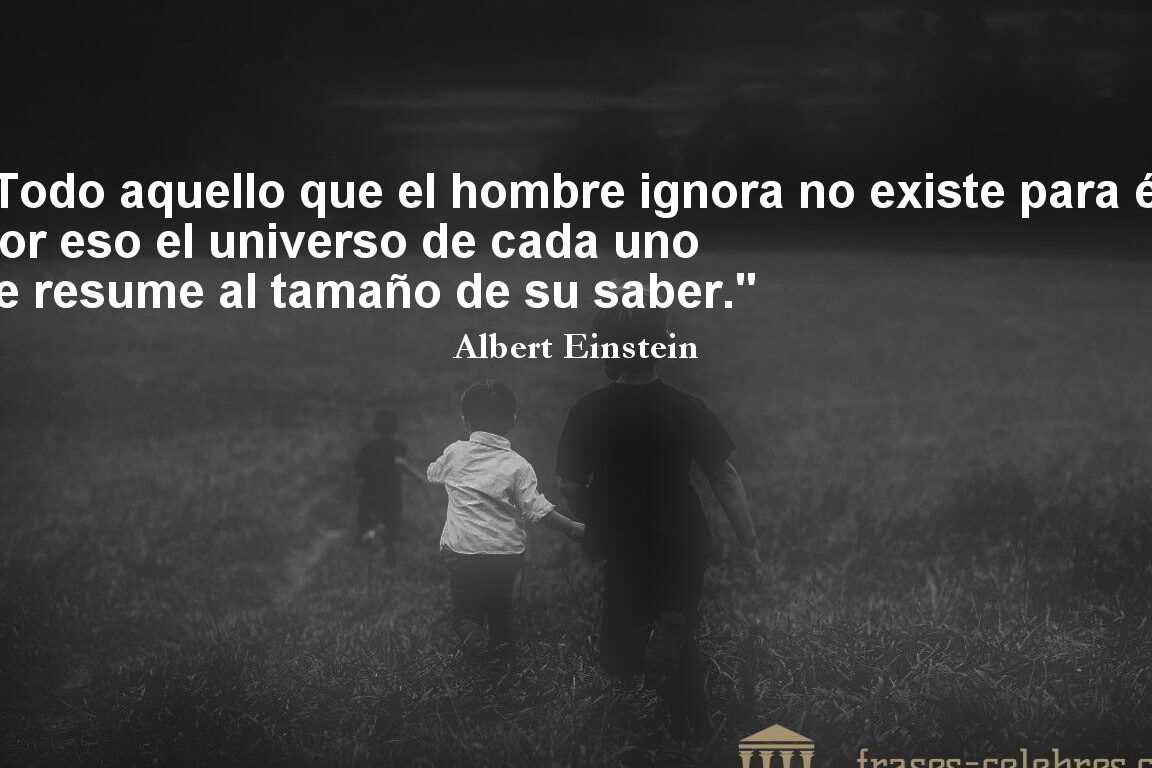 Todo aquello que el hombre ignora