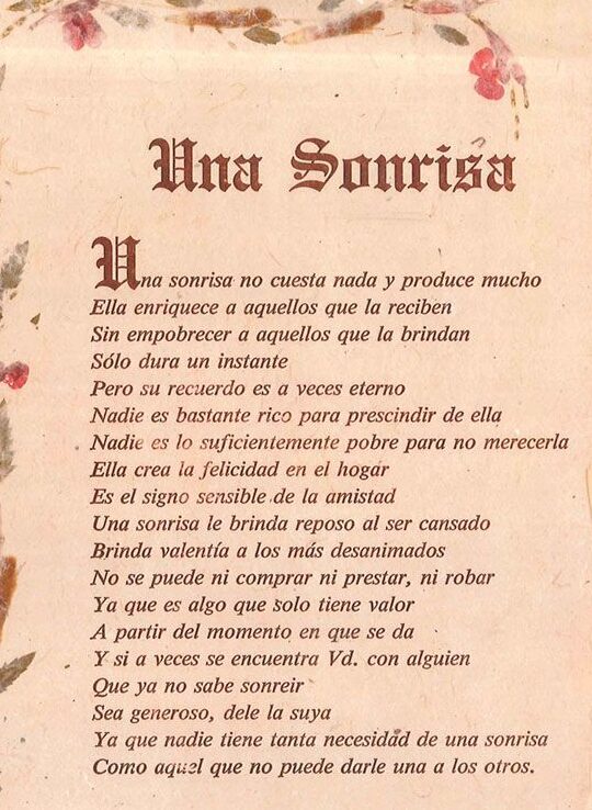 Una sonrisa no cuesta nada, pero vale mucho.