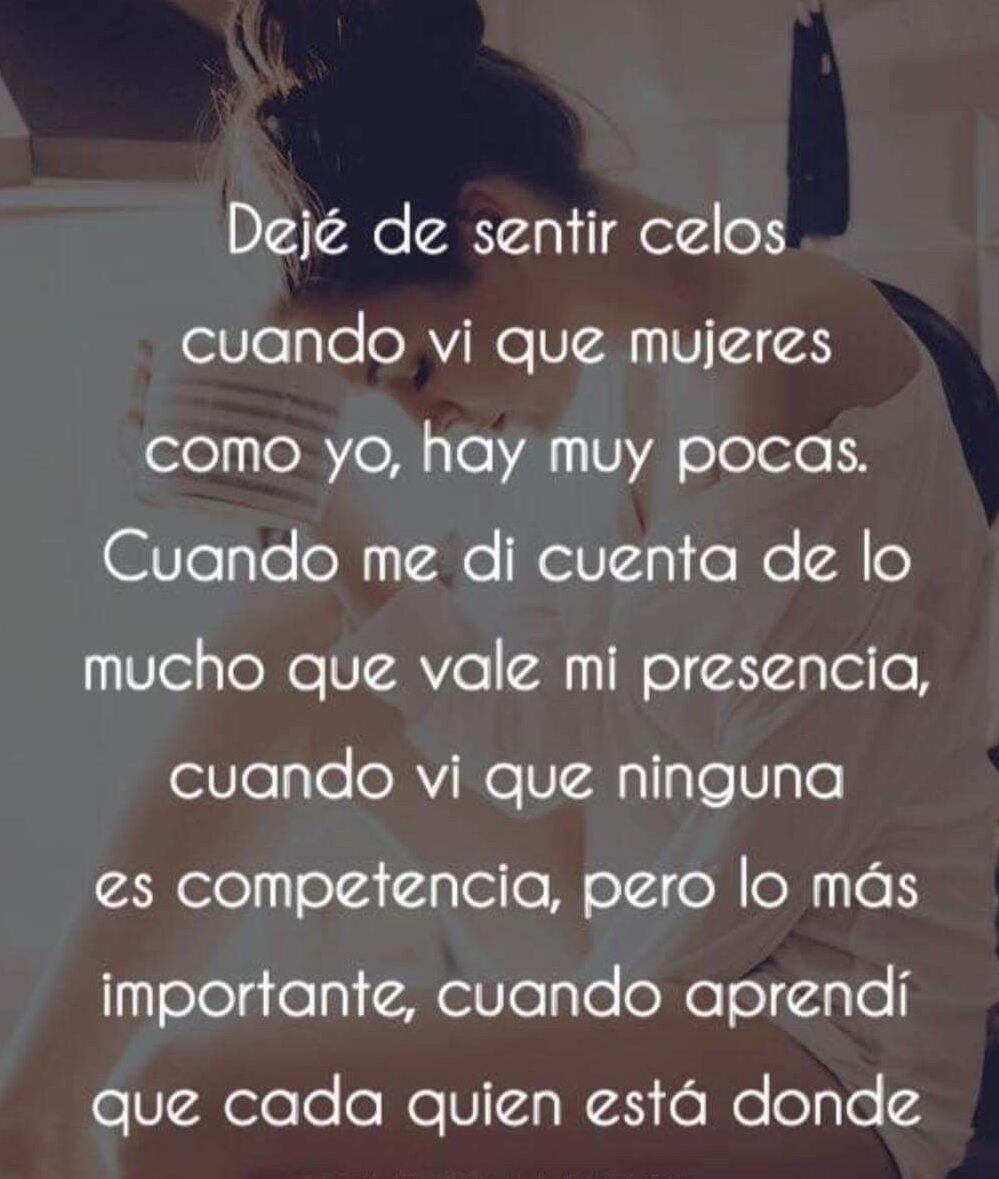 No siento celos, lo que siento es pena.