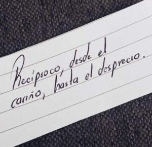 Recíproco desde el cariño hasta el desprecio